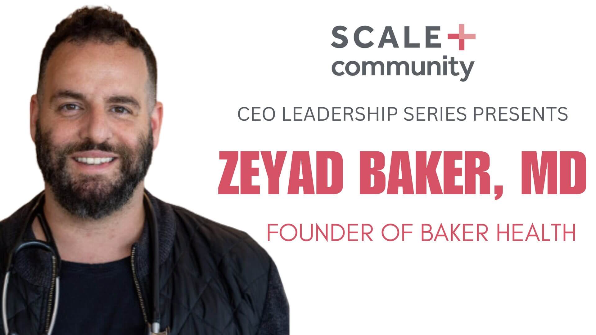 Dr. Zeyad Baker on Scaling Independent Health Systems