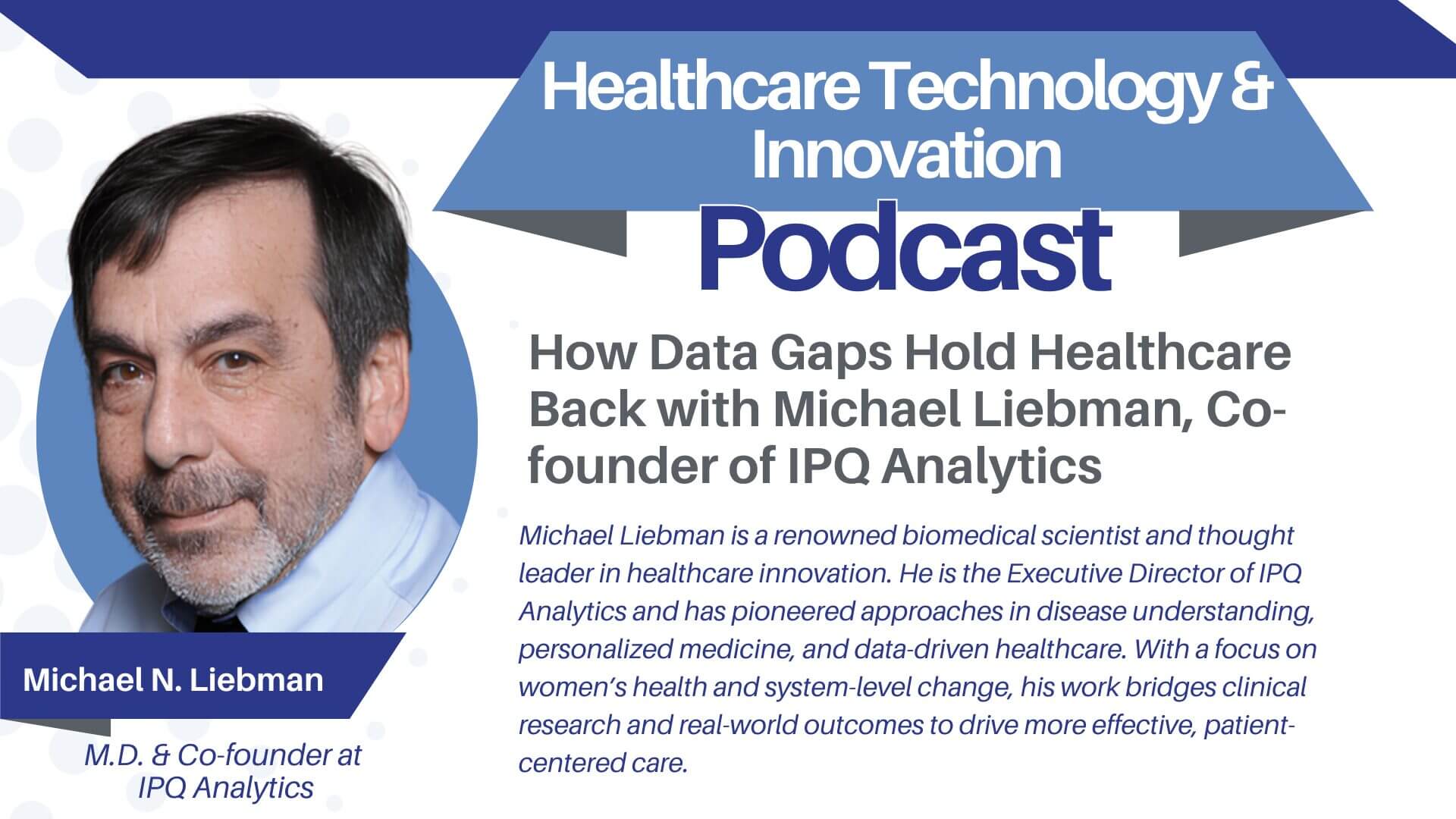 Michael Liebman on Closing Healthcare Data Gaps